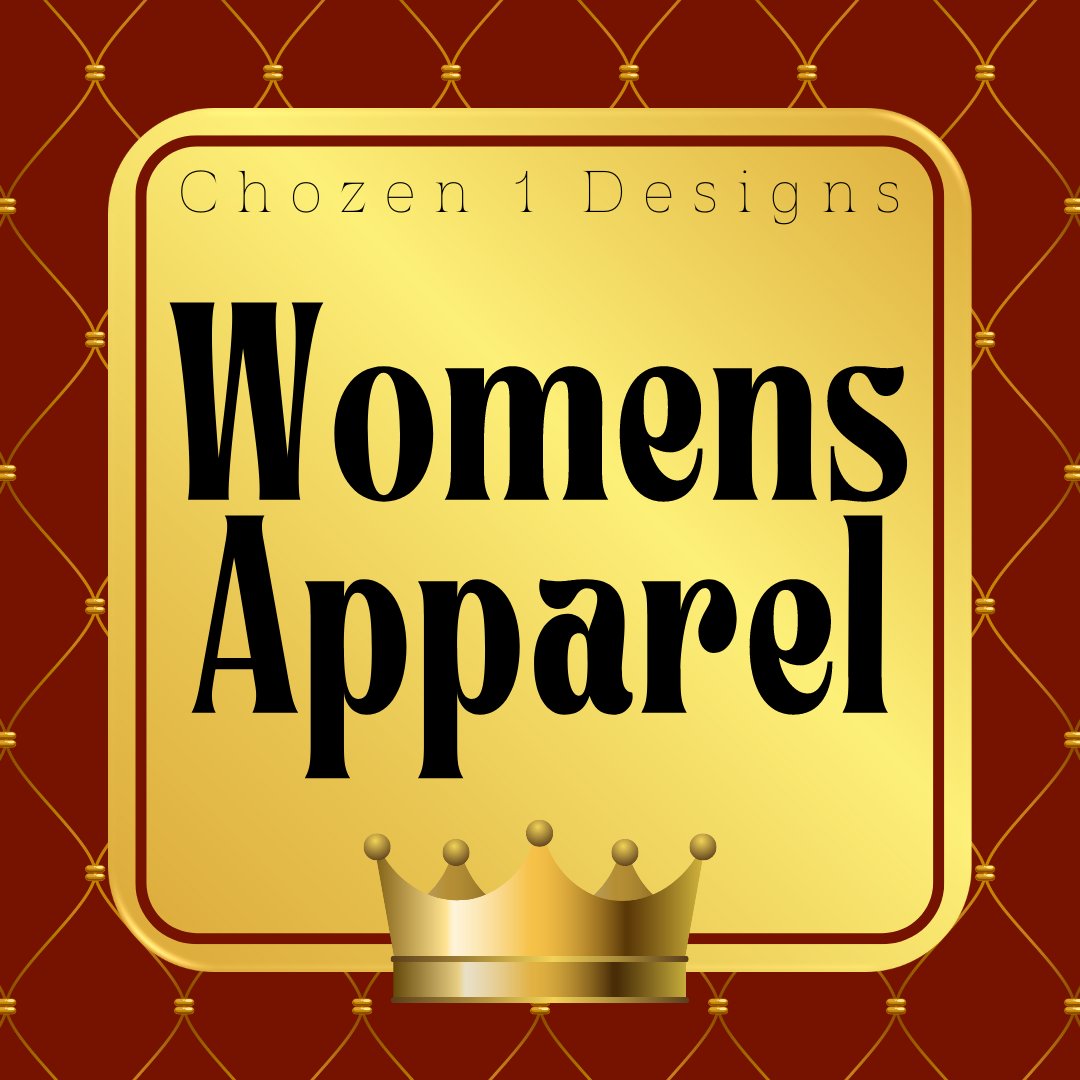 Women's Apparel – Chozen 1 Designs