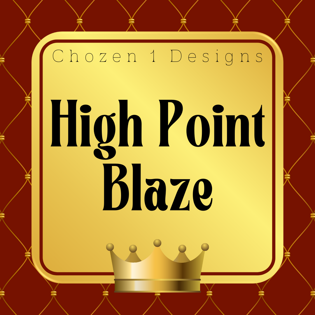 High Point Blaze – Chozen 1 Designs